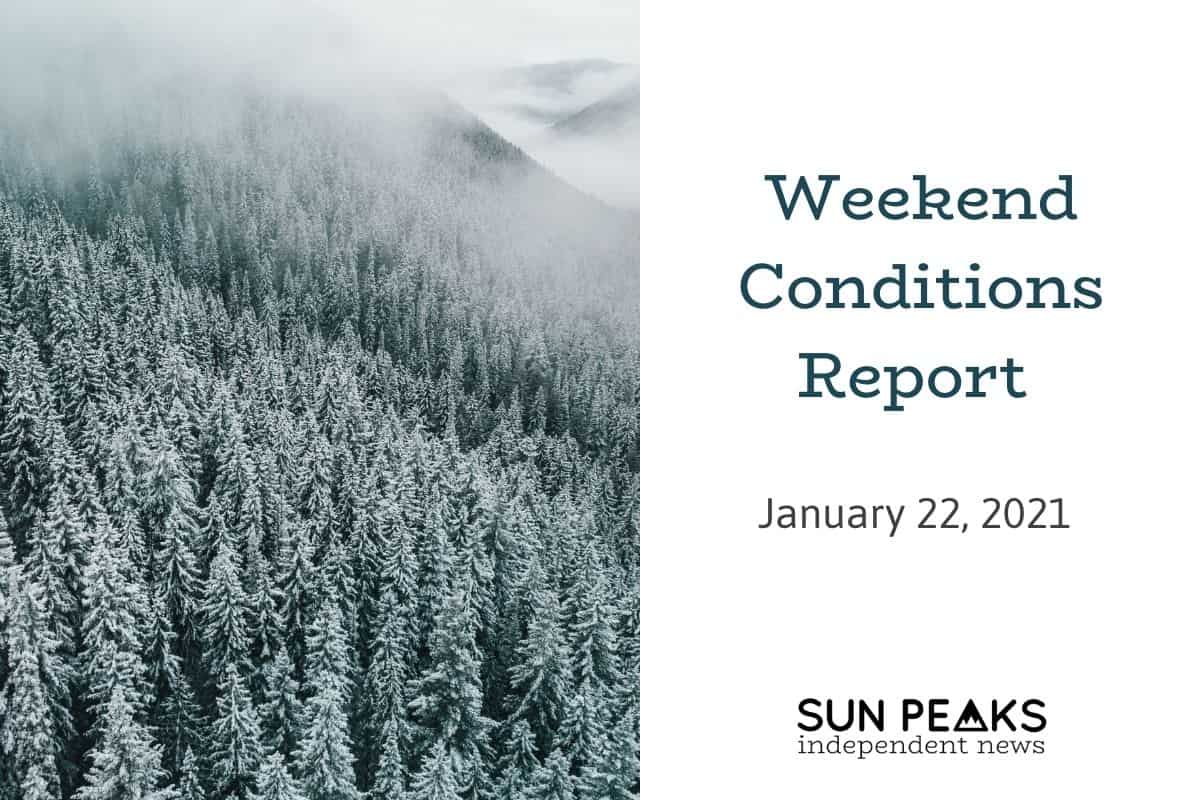 Weekend conditions update - Friday, Jan. 8 – Sun Peaks Independent News